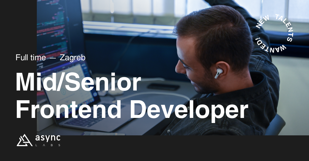 We’re hiring a Mid/Senior Frontend Developer - Async Labs - Software Development & Digital Agency